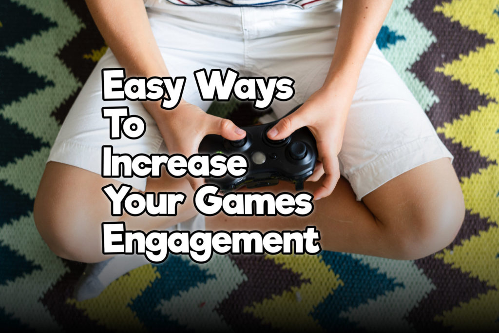 increase games engagement – Gaming Shift