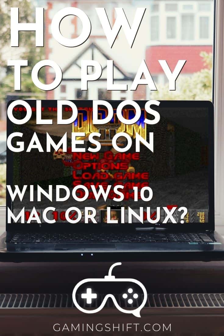 How To Play Old DOS Games On Windows 10, Mac Or Linux?