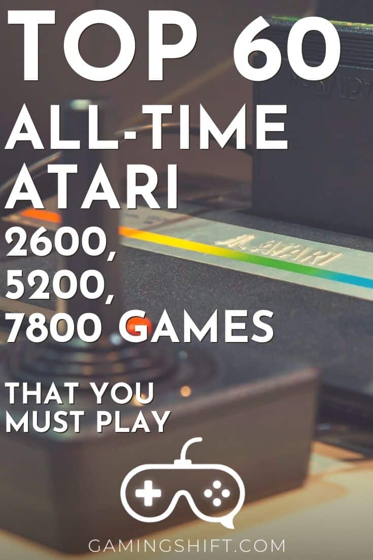 Top 60 All-time Atari 2600, 5200, 7800 Games That You Must Play ...