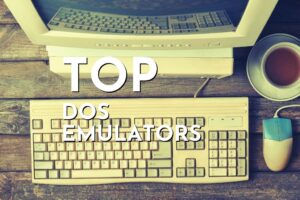 Top 20 DOS Emulators For Windows, Android, Mac, Linux – Gaming Shift