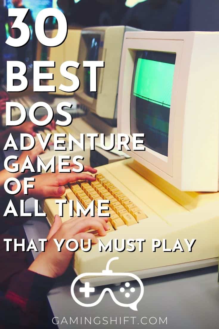 30 Best DOS Adventure Games Of All Time That You Must Play
