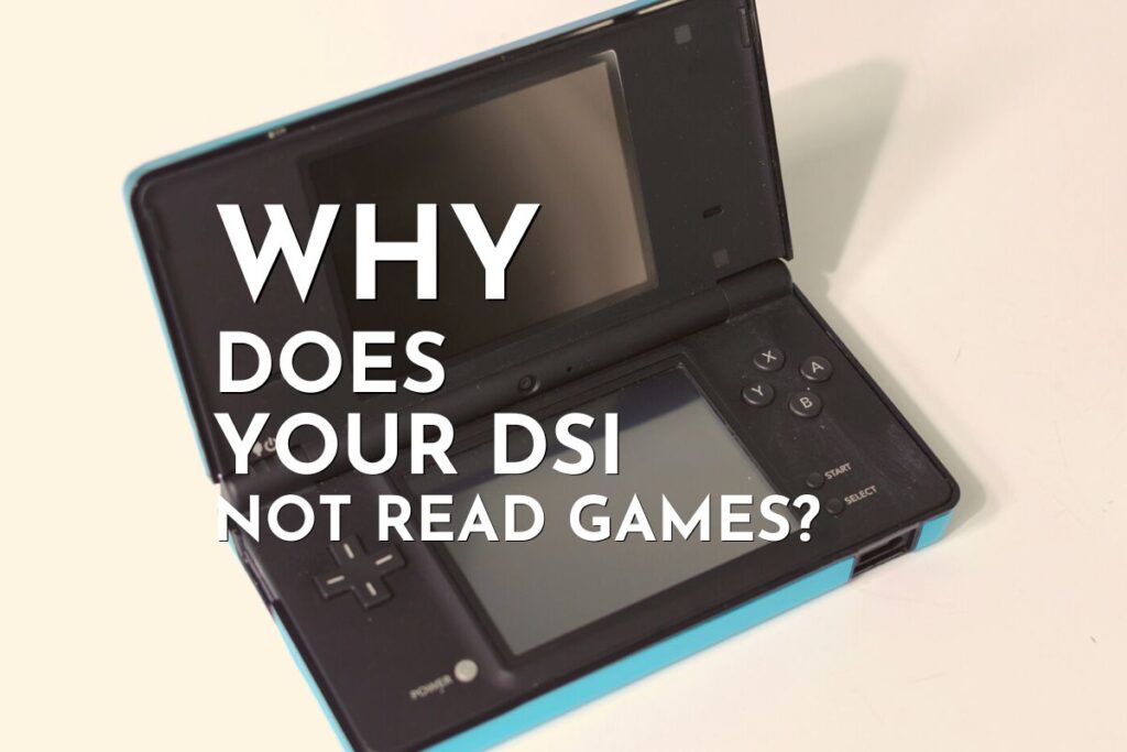 Why Does Your DSi Not Read Games? – Gaming Shift